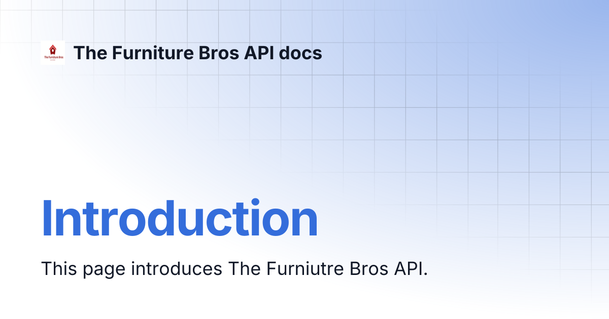 Introduction | The Furniture Bros API docs
